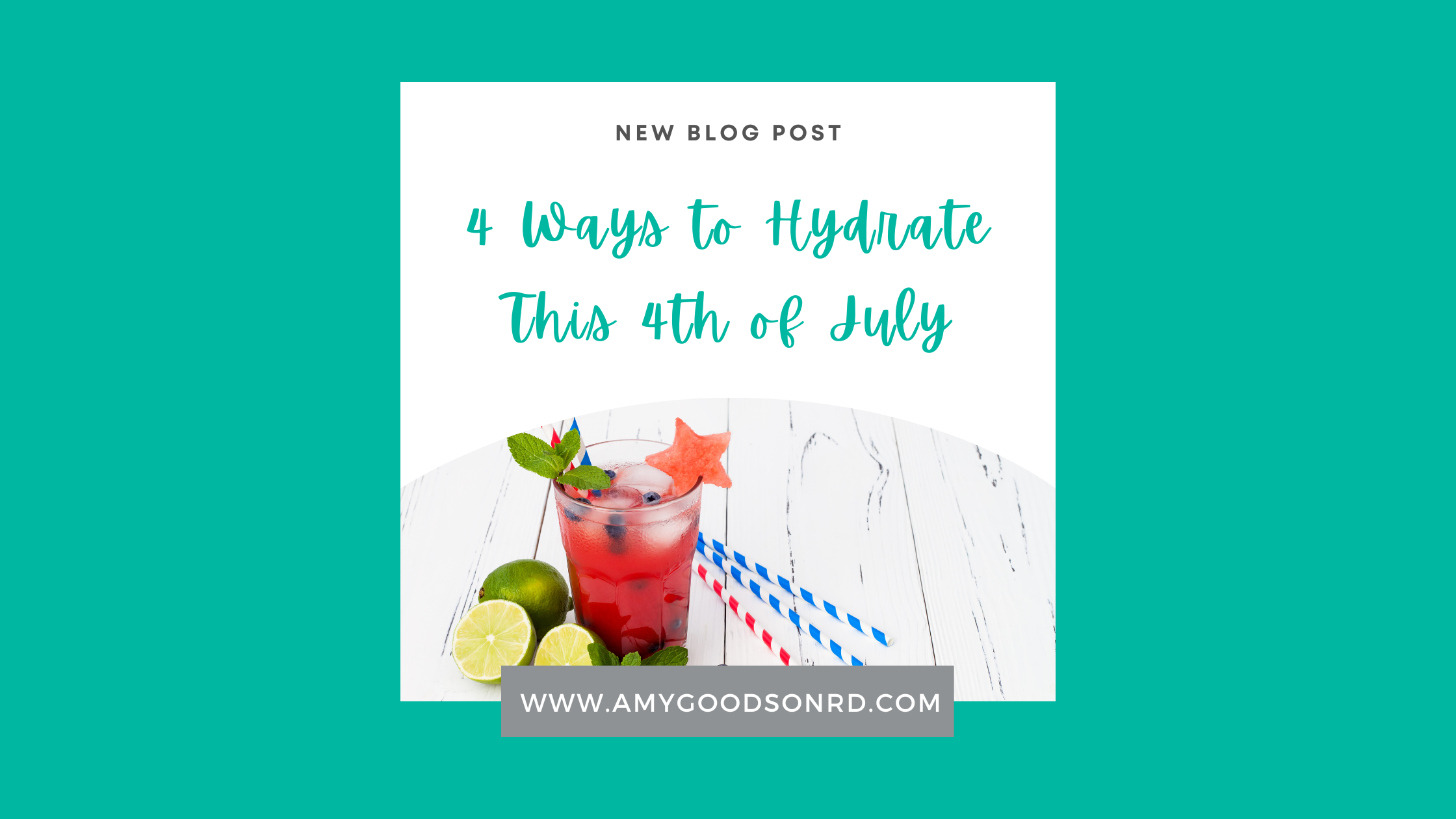 4 Ways to Hydrate This 4th of July – Amy Goodson RD