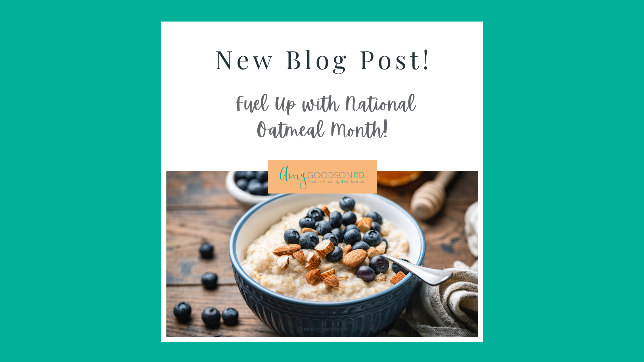 Fuel Up with National Oatmeal Month! – Amy Goodson RD