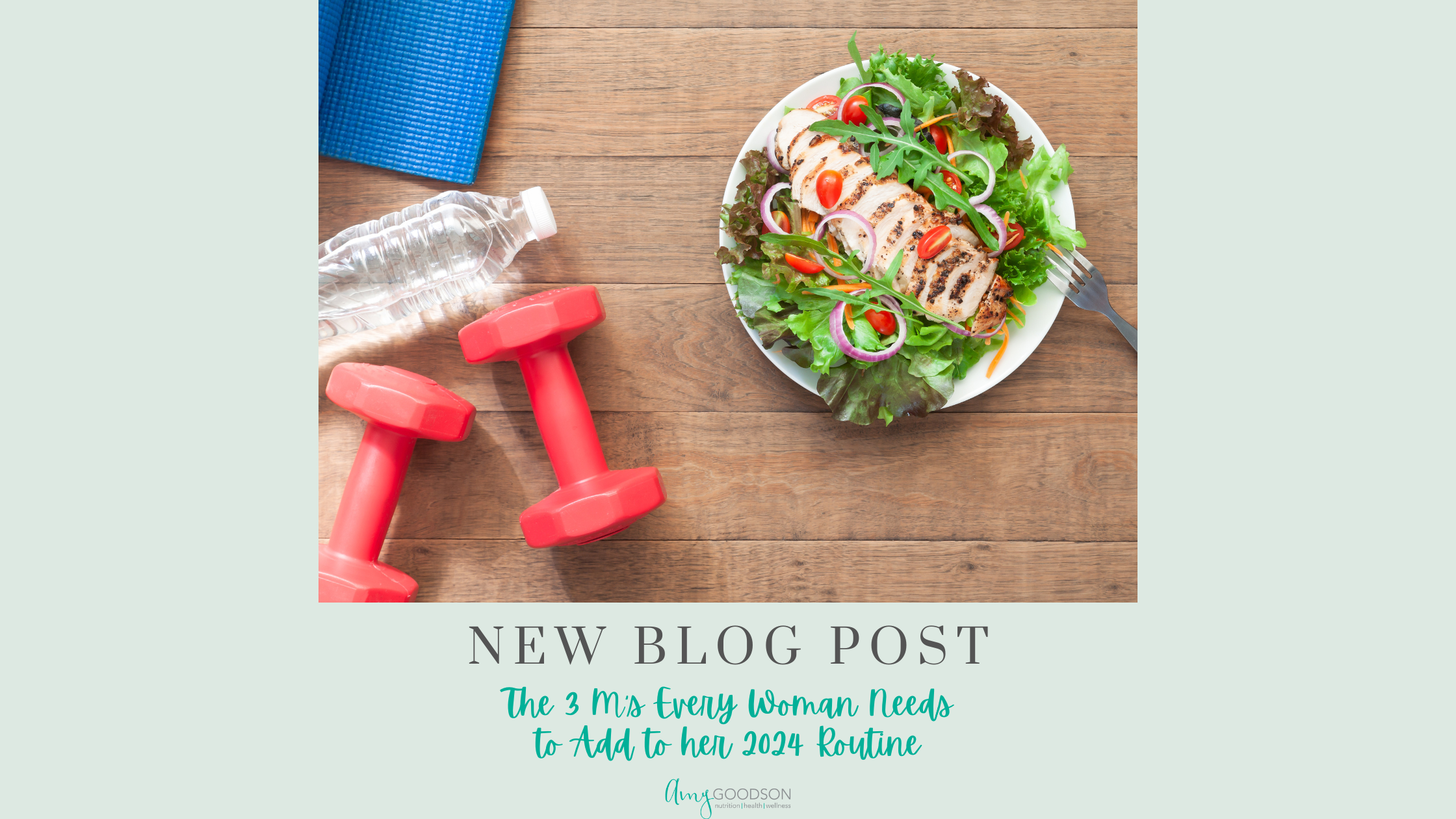 The 3 M’s Every Woman Needs to Add to Her 2024 Routine – Amy Goodson RD