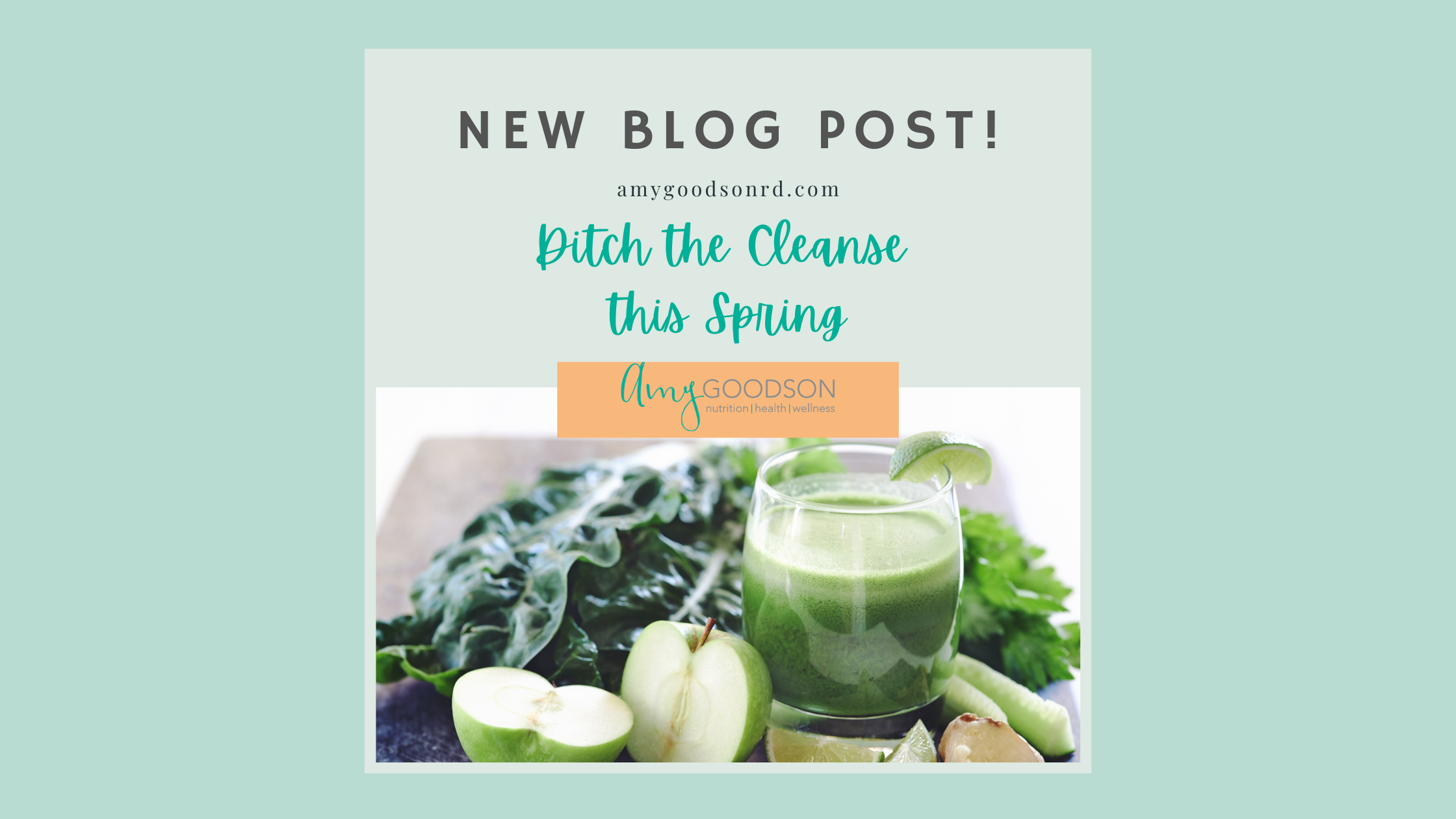 Ditch the Cleanse This Spring! – Amy Goodson RD