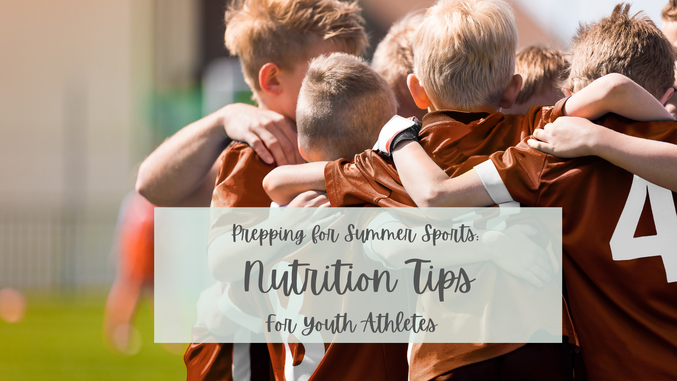 Prepping for Summer Sports: Nutrition Tips for Youth Athletes – Amy ...