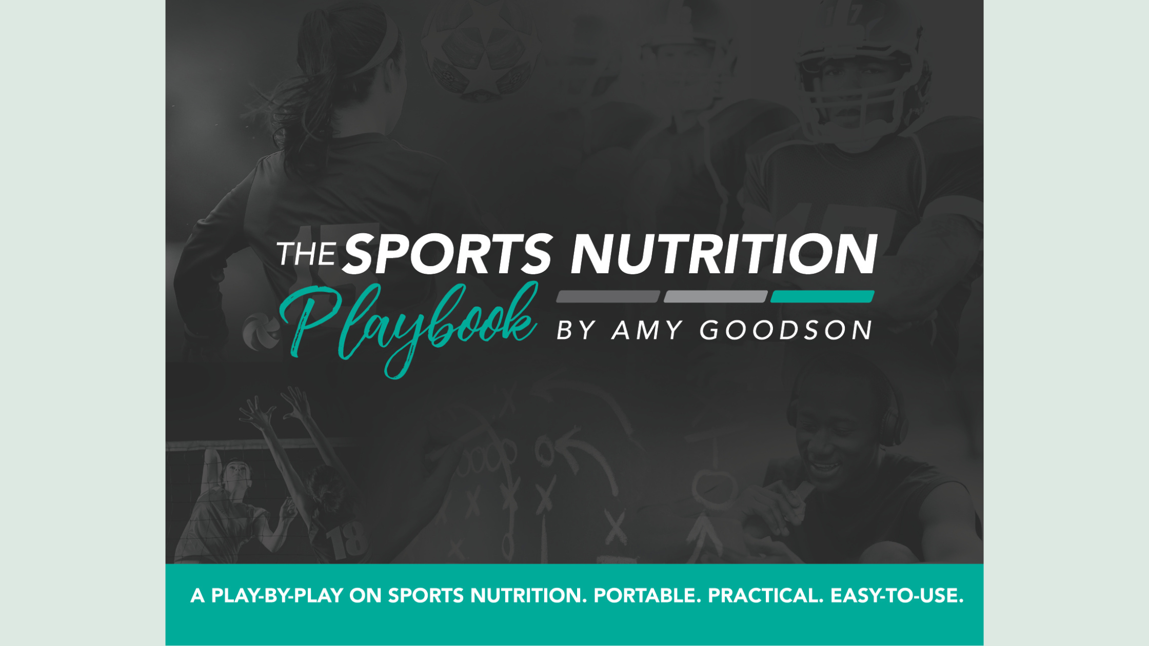 The Sports Nutrition Playbook Update is Here! – Amy Goodson RD